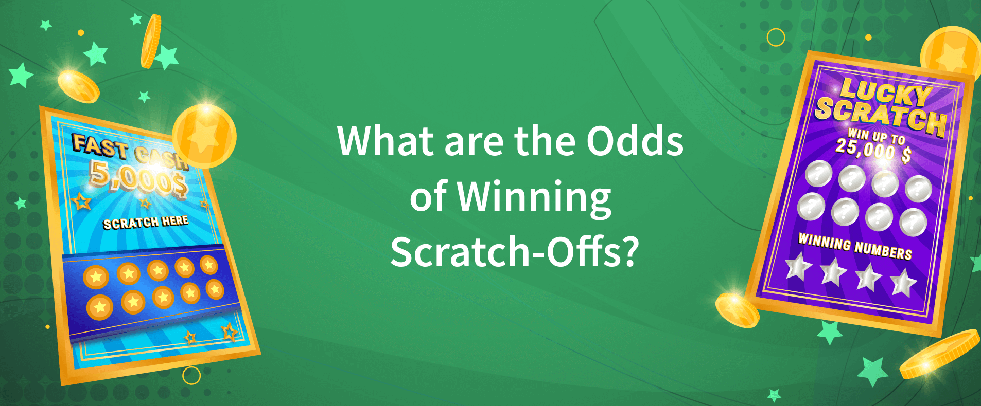 How to Win Scratch-Offs Every Time: 2025 Full Guide